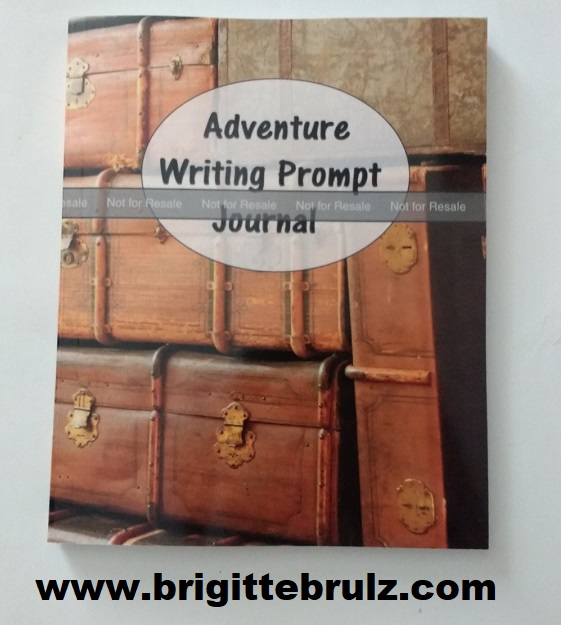 Adventure Writing Prompt Journal Proof Has Arrived – Brigitte Brulz