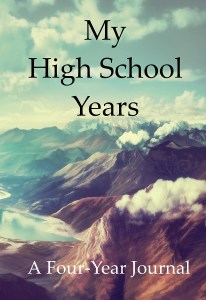 My High School Years: A Four-Year Journal is Now Available – Brigitte Brulz